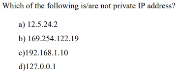 Solved Which of the following is/are not private IP address? | Chegg.com
