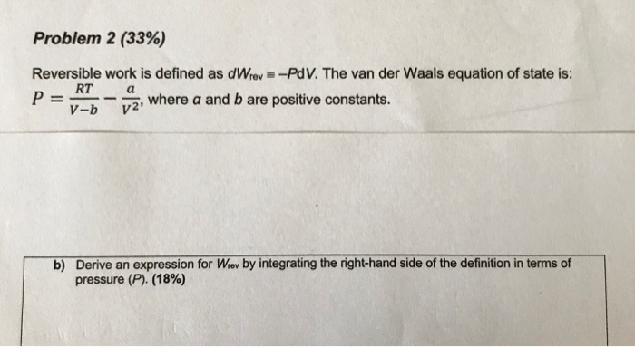 Solved Problem 2 (33%) Reversible work is defined as | Chegg.com