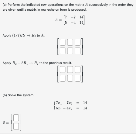 Solved (a) Perform the indicated row operations on the | Chegg.com