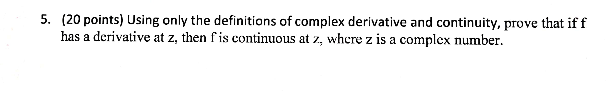 Solved 5. (20 points) Using only the definitions of complex | Chegg.com