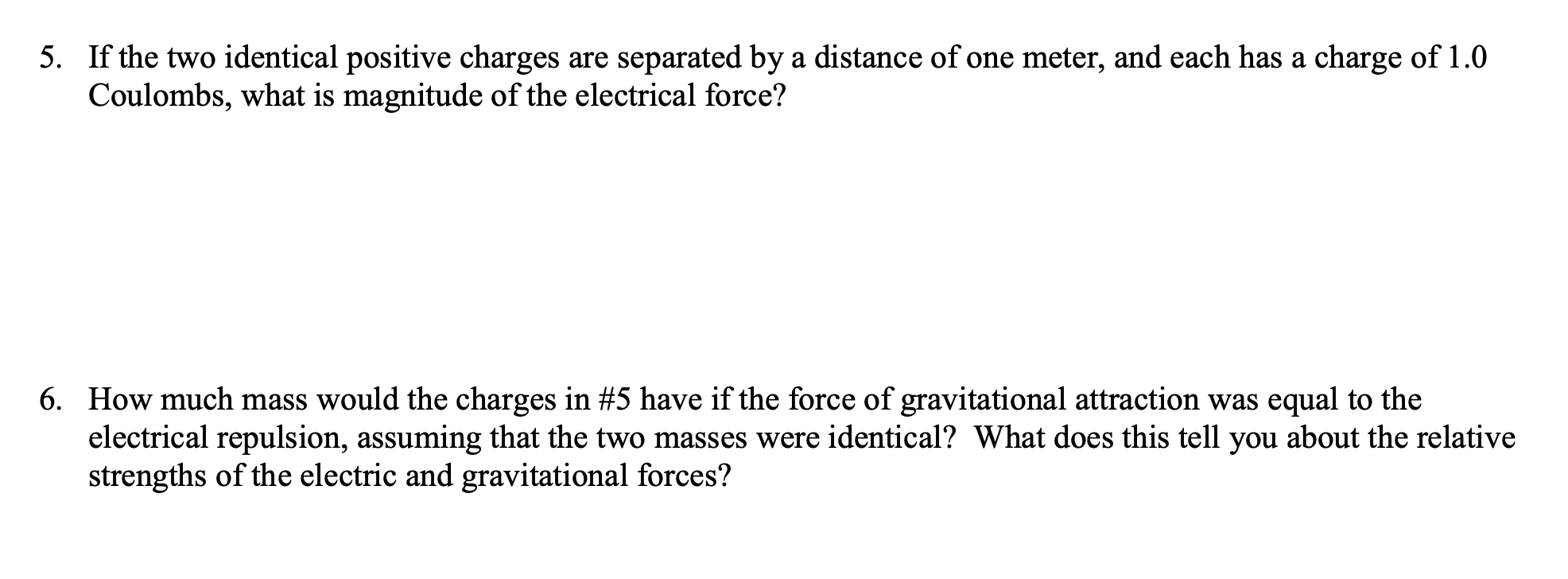 Solved 5. If the two identical positive charges are | Chegg.com