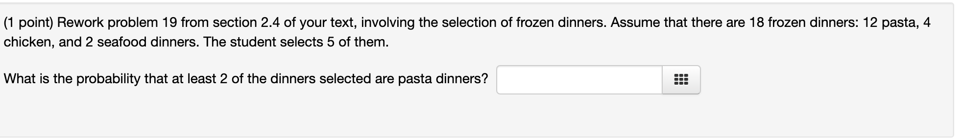 Solved (1 point) Rework problem 19 from section 2.4 of your | Chegg.com