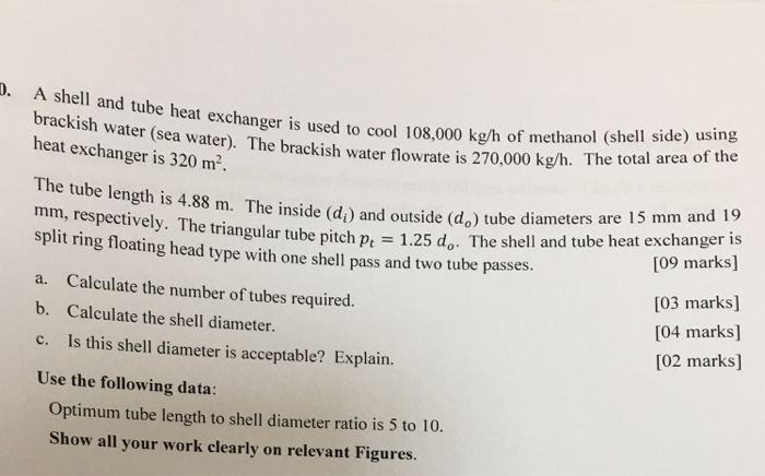 Solved . A shell and tube e heat exchanger is used to cool | Chegg.com