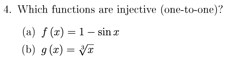 Solved 4. Which functions are injective (one-to-one)? (a) | Chegg.com