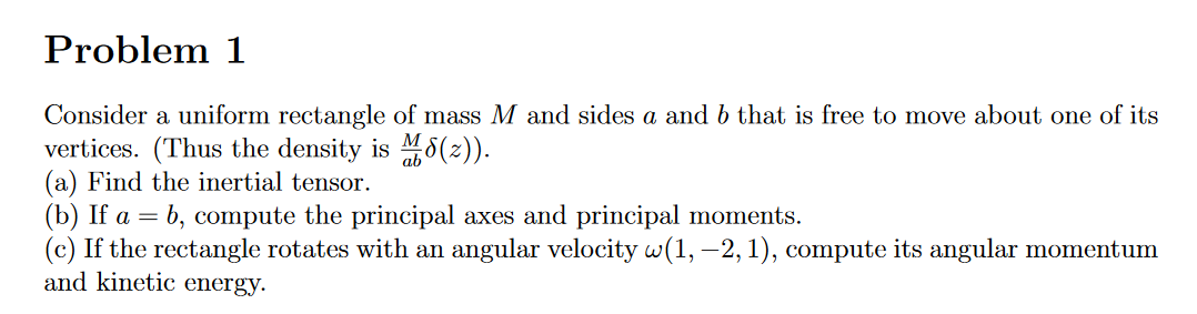 Solved Problem 1Consider a uniform rectangle of ﻿mass M ﻿and | Chegg.com