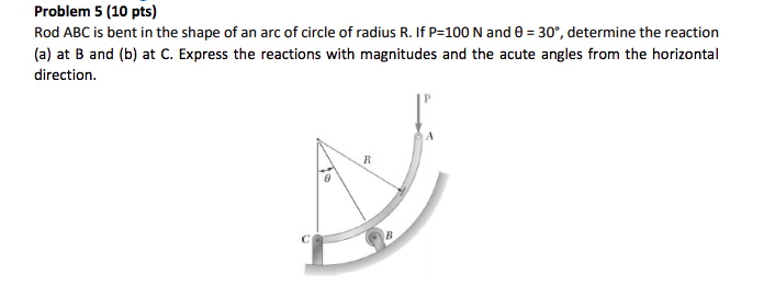 Solved Problem 5 (10 pts) Rod ABC is bent in the shape of an | Chegg.com