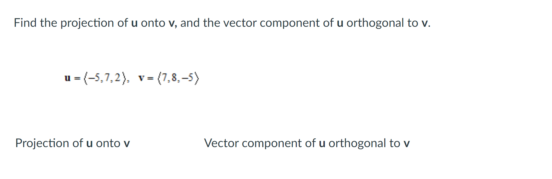Solved Find the projection of u onto v, and the vector | Chegg.com