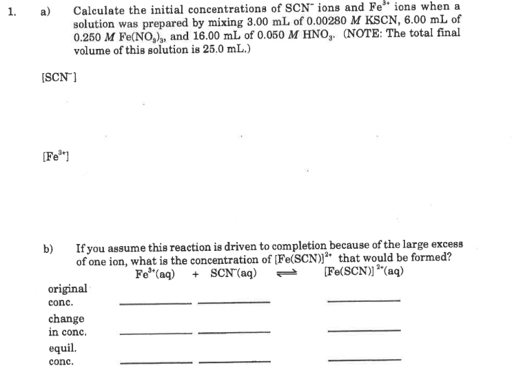 Solved 1. a) Calculate the initial concentrations of SCN | Chegg.com