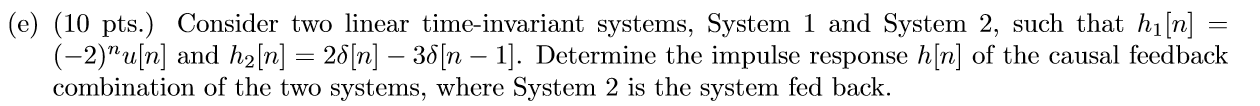 Solved (e) (10 pts.) Consider two linear time-invariant | Chegg.com