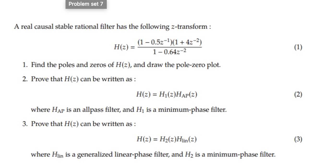 Solved Problem set 7 A real causal stable rational filter | Chegg.com
