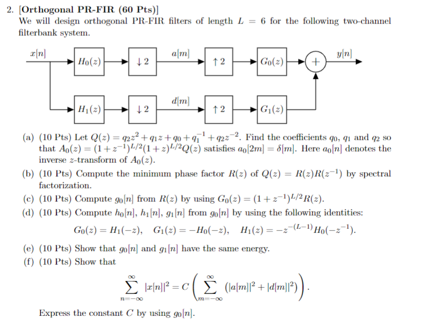 Solved [Orthogonal PR-FIR (60 Pts)] We will design | Chegg.com