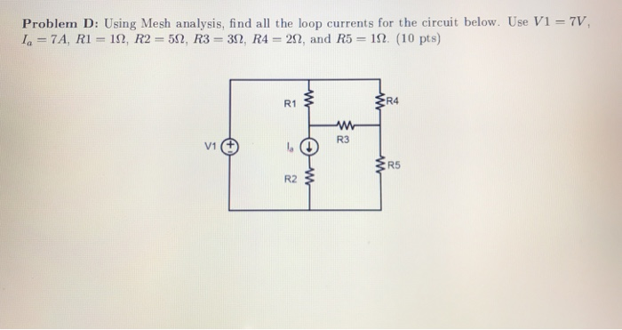 Solved Problem D: Using Mesh analysis, find all the loop | Chegg.com