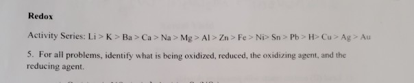 Solved Redox Activity Series: Li >K> Ba > Ca> Na> Mg> Al> Zn | Chegg.com