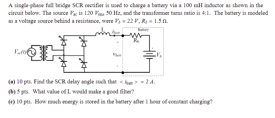 Solved A single-phase full bridge SCR rectifier is used to | Chegg.com