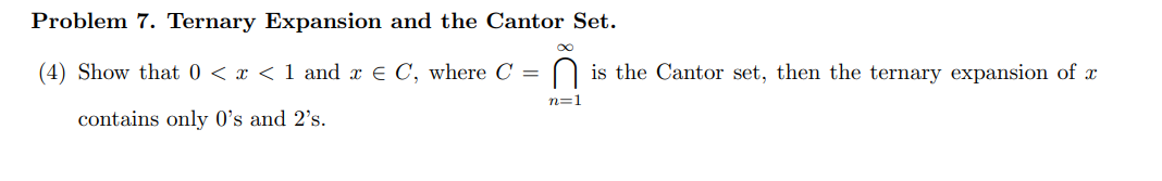 Solved Problem 7. Ternary Expansion and the Cantor Set. (4) | Chegg.com