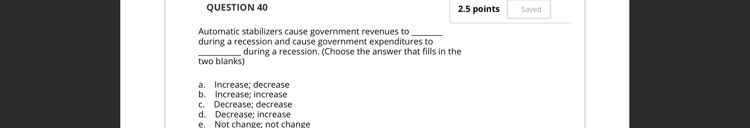 Solved QUESTION 40 2.5 points Saved Automatic stabilizers | Chegg.com