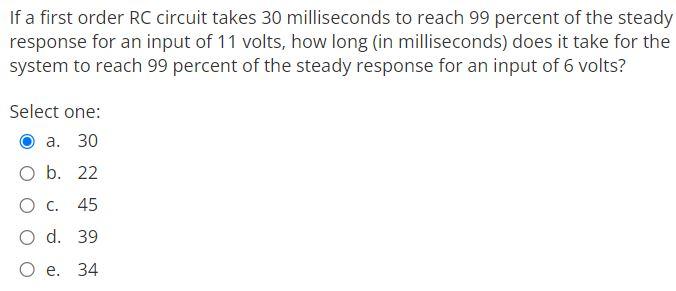 Solved If a first order RC circuit takes 30 milliseconds to | Chegg.com