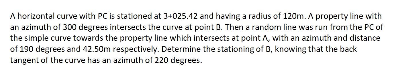Solved A horizontal curve with PC is stationed at 3+025.42 | Chegg.com