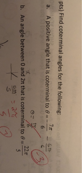 Solved pts) Find coterminal angles for the following: A | Chegg.com