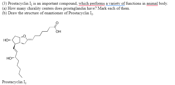 Solved (3) Prostacyclin I2 is an important compound, which | Chegg.com