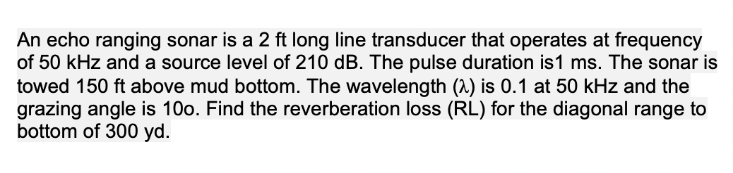 Solved An echo ranging sonar is a 2 ft long line transducer | Chegg.com