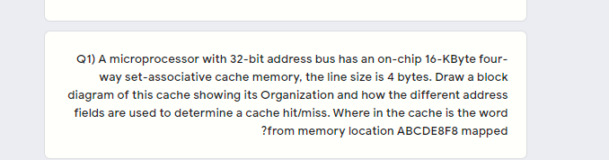 Solved Q1) A microprocessor with 32-bit address bus has an | Chegg.com