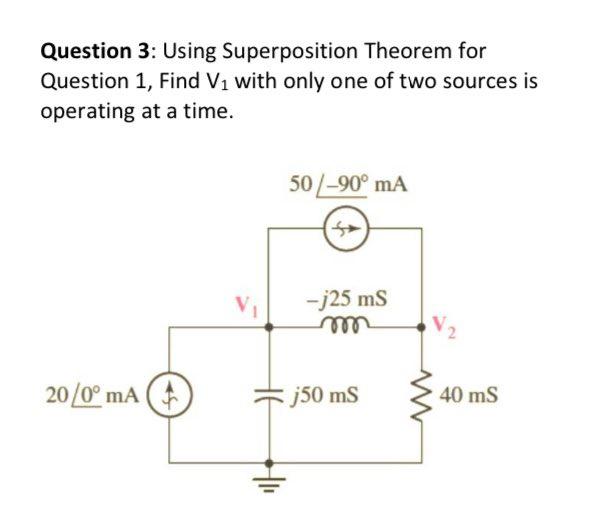 Solved Question 3 Using Superposition Theorem For Question