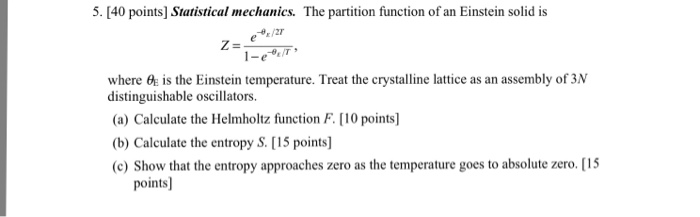 Solved 5. [40 points] Statistical mechanics. The partition | Chegg.com
