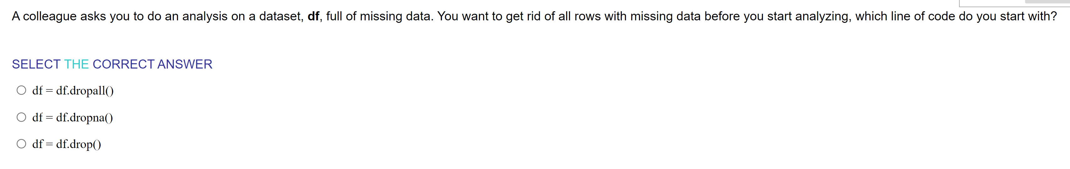A colleague asks you to do an analysis on a dataset, | Chegg.com