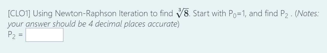 Solved [CLO1] Use the False Position Method to compute co | Chegg.com