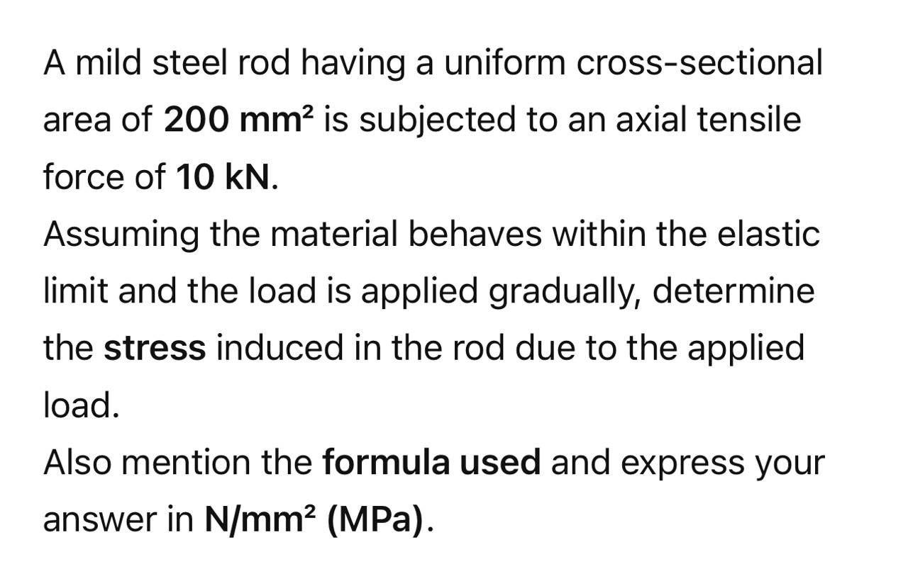 Solved A mild steel rod having a uniform cross-sectional | Chegg.com