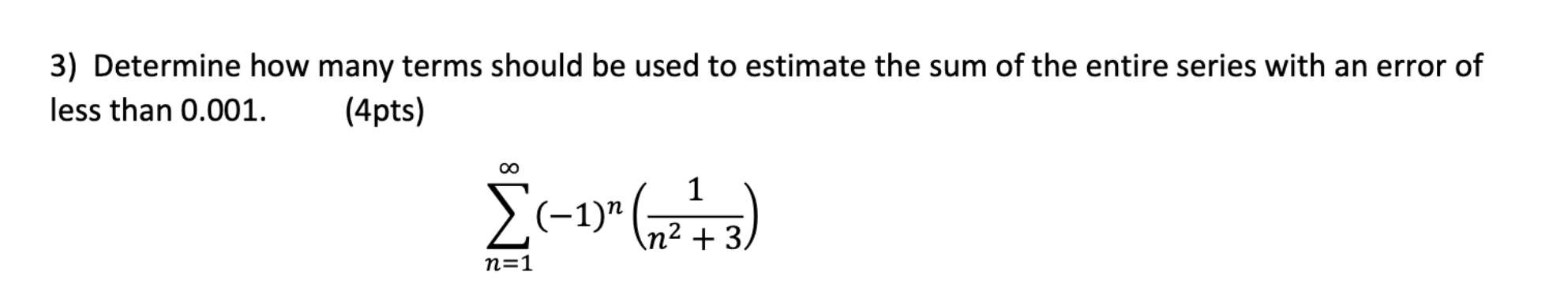 Solved 3) Determine how many terms should be used to | Chegg.com