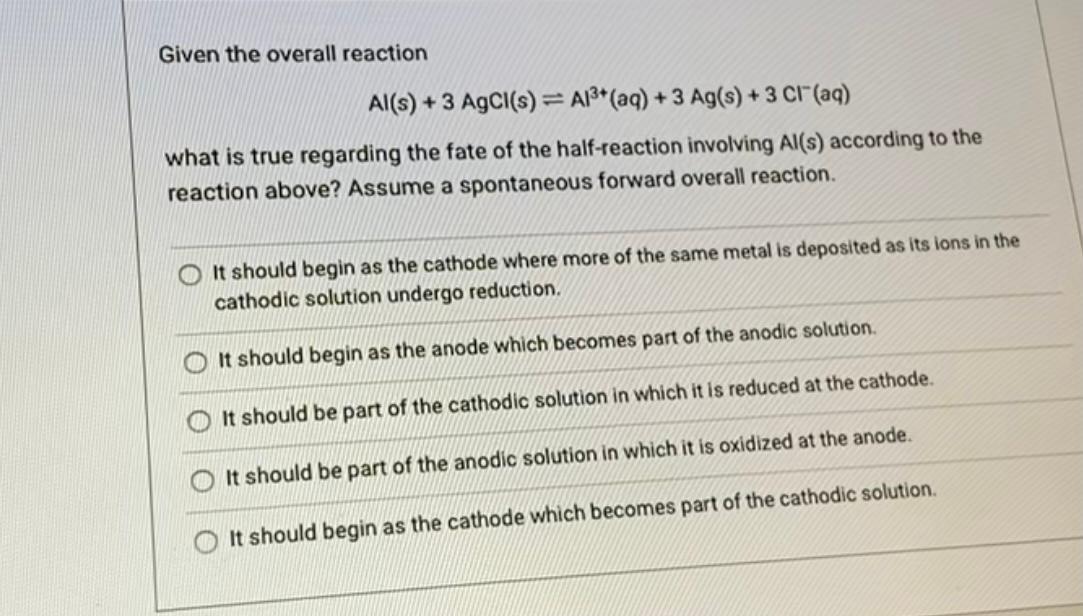 Solved Given the overall reaction Al(s) + 3 AgCl(s) =A13+ | Chegg.com