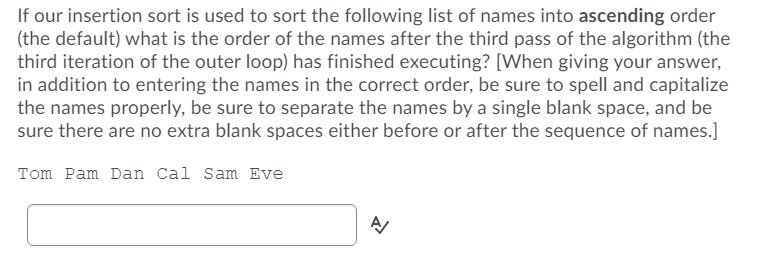 Solved If our insertion sort is used to sort the following | Chegg.com