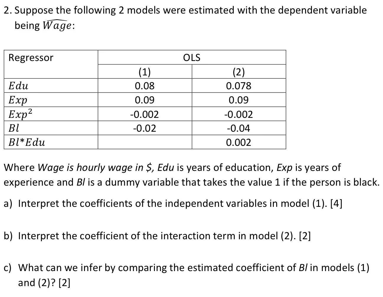 Solved 2. Suppose the following 2 models were estimated with | Chegg.com