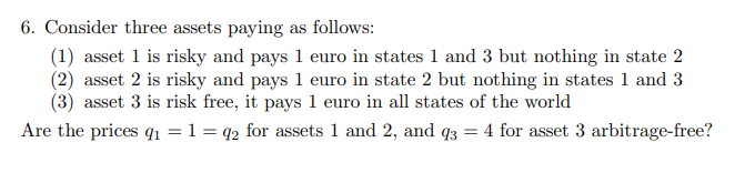 Solved 6. Consider three assets paying as follows: (1) asset | Chegg.com