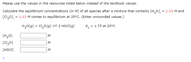 Please use the values in the resources listed below | Chegg.com