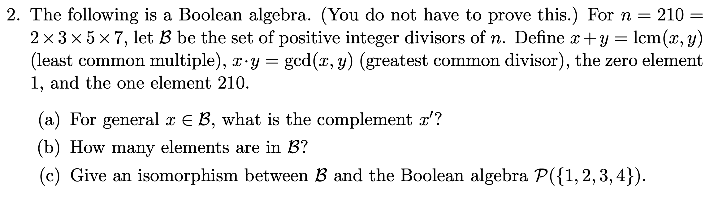 Solved 2. The following is a Boolean algebra. (You do not | Chegg.com