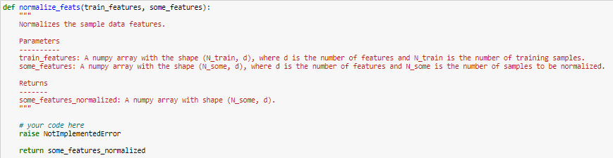 Solved some Write a function normalize_feats that takes the | Chegg.com
