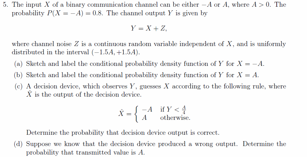 Solved 5. The input X of a binary communication channel can | Chegg.com