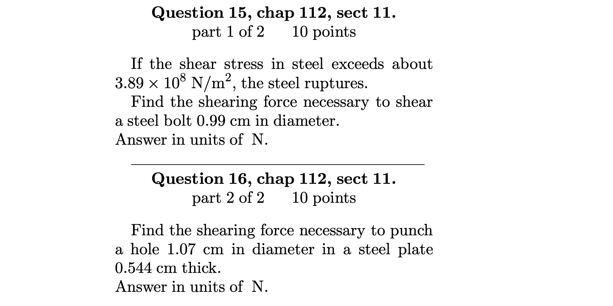 Solved If the shear stress in steel exceeds about 3.89×108 | Chegg.com