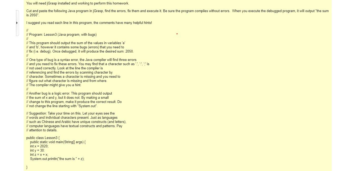 Solved Three You will need jGrasp installed and working to | Chegg.com