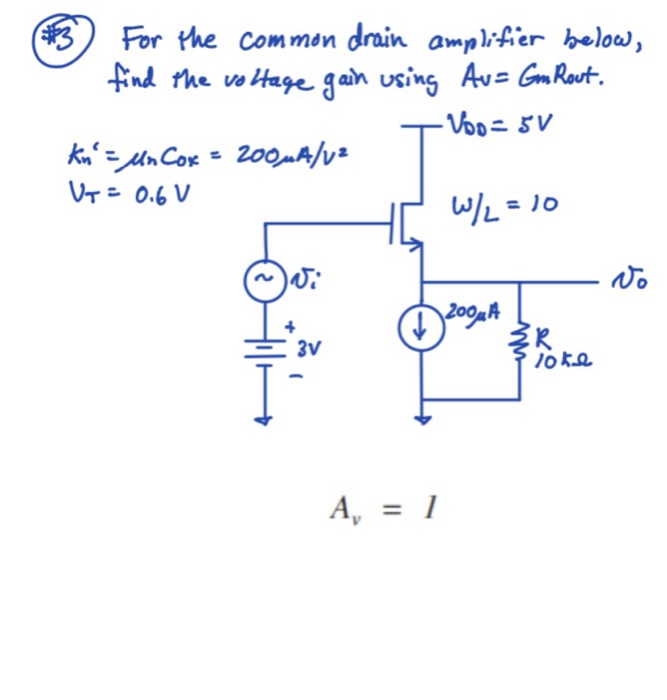 Solved For the common drain amplifier below, find the | Chegg.com