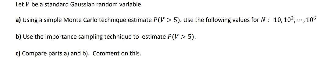 Let V be a standard Gaussian random variable. a) | Chegg.com