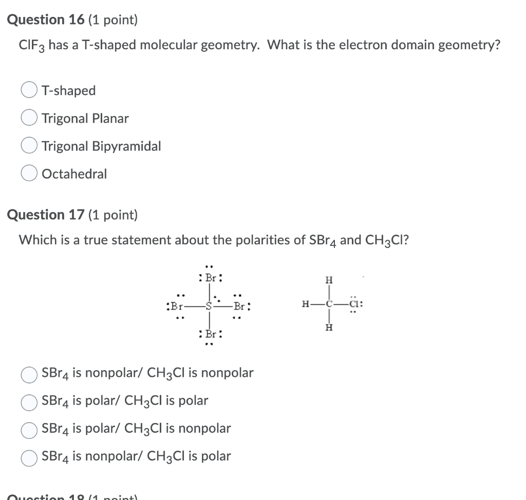 Solved Question 16 (1 point) CIF3 has a T-shaped molecular | Chegg.com