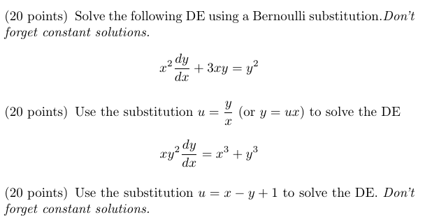 Solved (20 points) Solve the following DE using a Bernoulli | Chegg.com