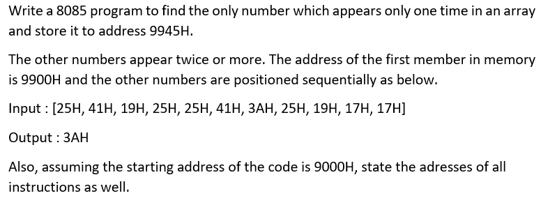 Solved Write a 8085 program to find the only number which | Chegg.com