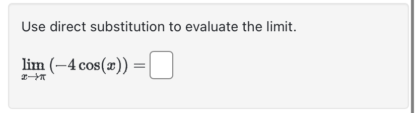Solved Use direct substitution to evaluate the limit. | Chegg.com