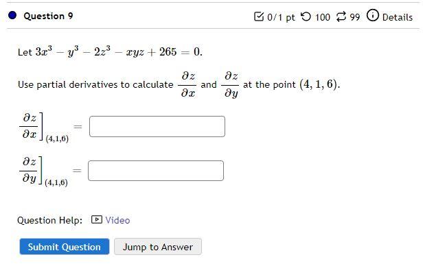 Solved Let 3x3−y3−2z3−xyz+265=0. Use partial derivatives to | Chegg.com
