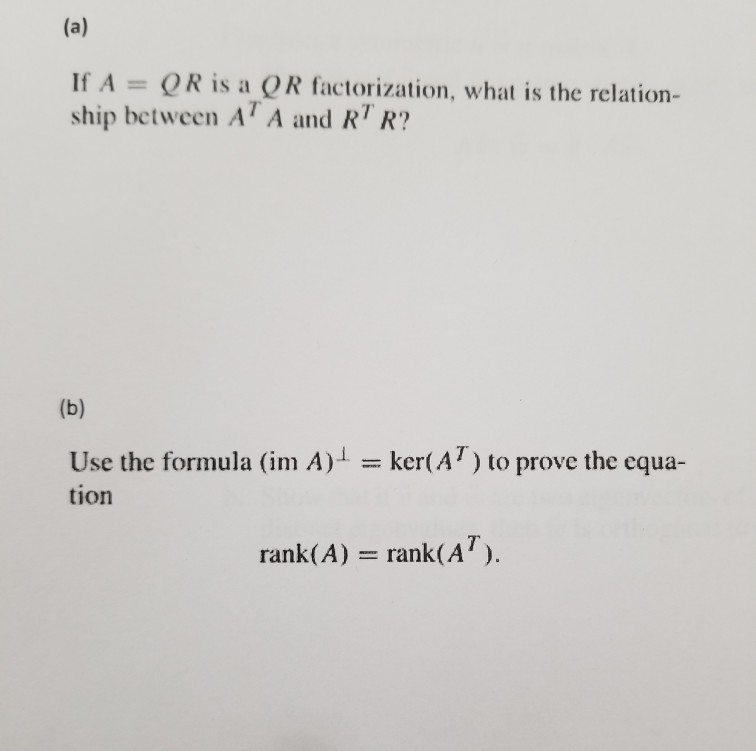 Solved (a) If A = Q R is a Q R factorization, what is the | Chegg.com